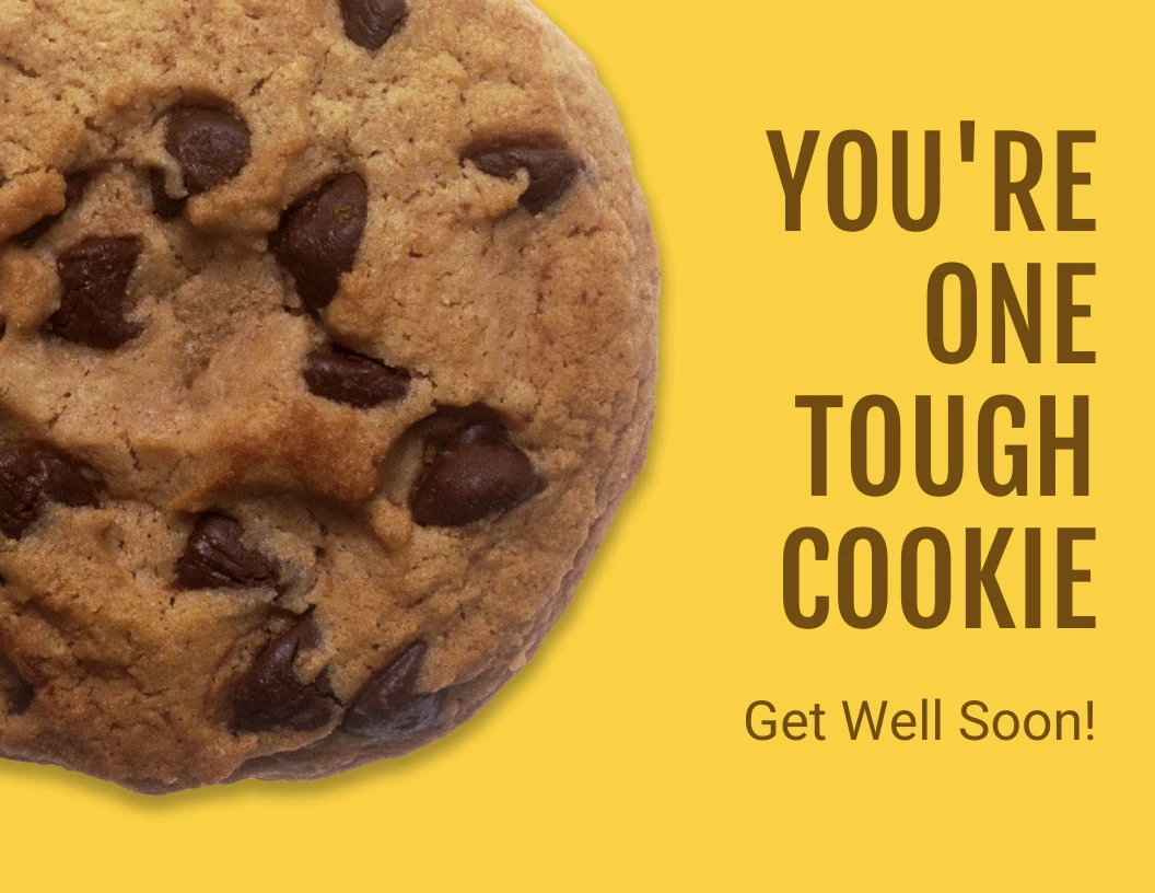 Tough Cookie Get Well Card - Venngage